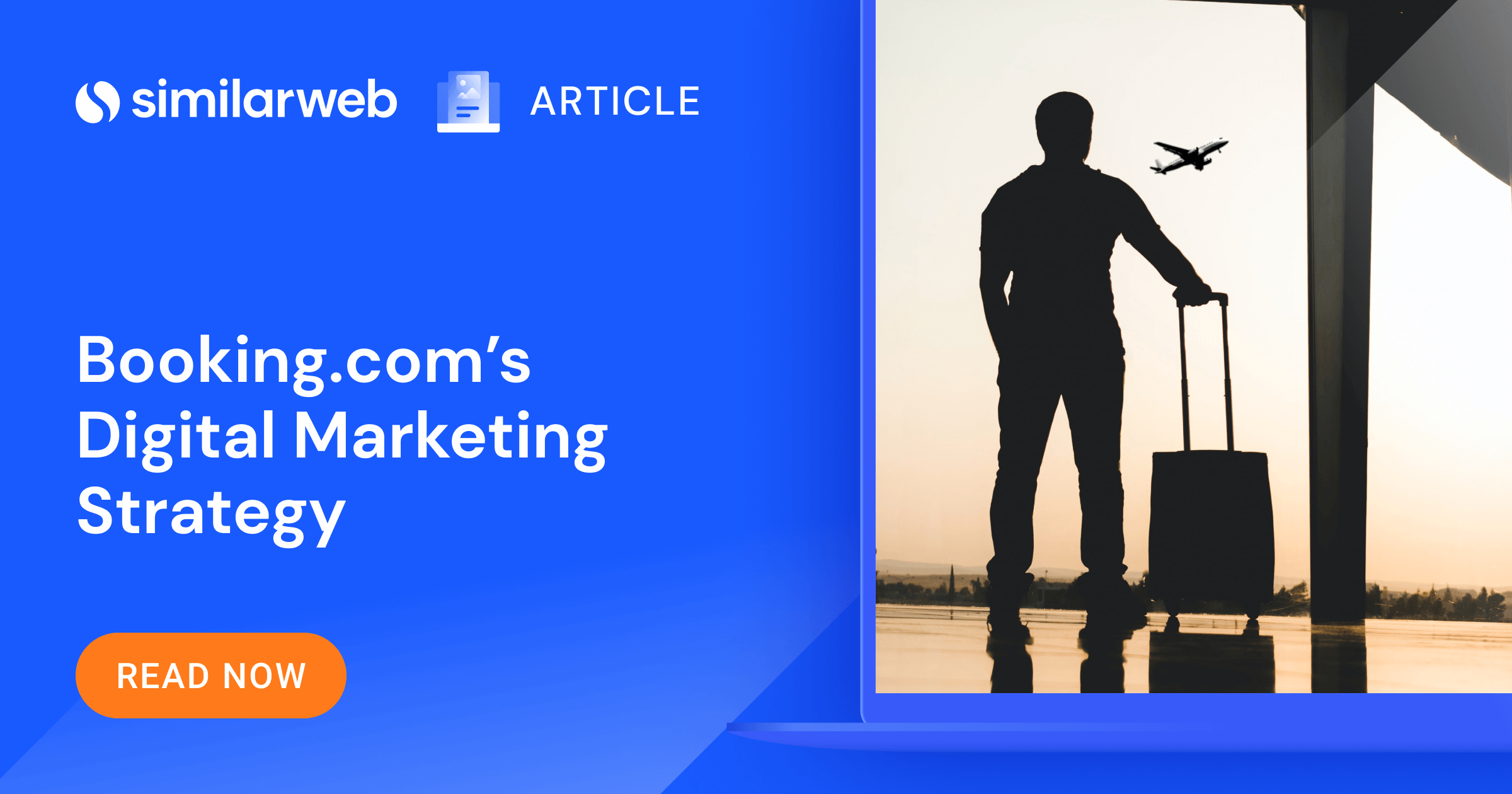 Booking.com's Marketing Strategy Deep Dive | Similarweb