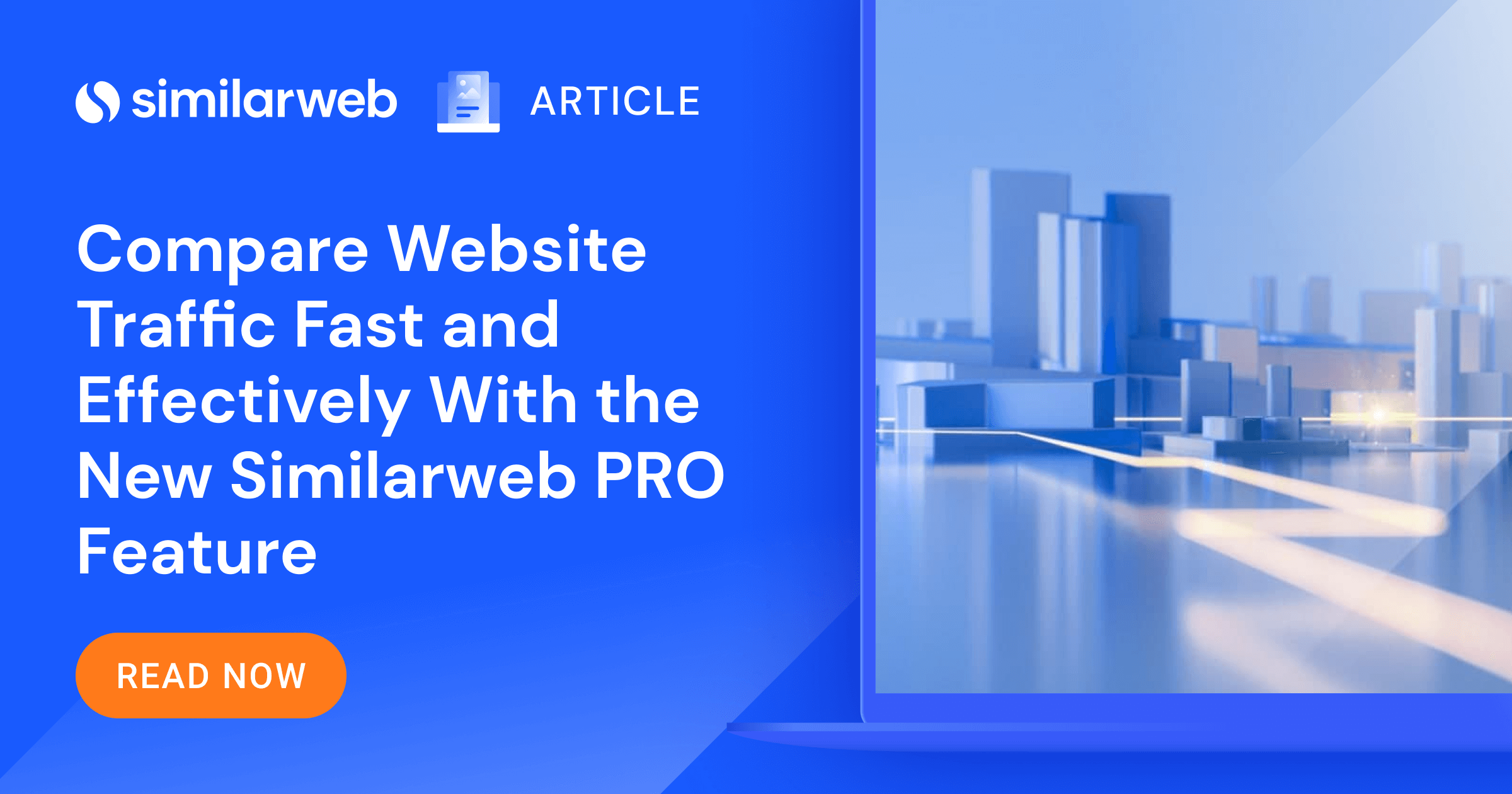 Features Releases to Compare Site Traffic Faster | Similarweb