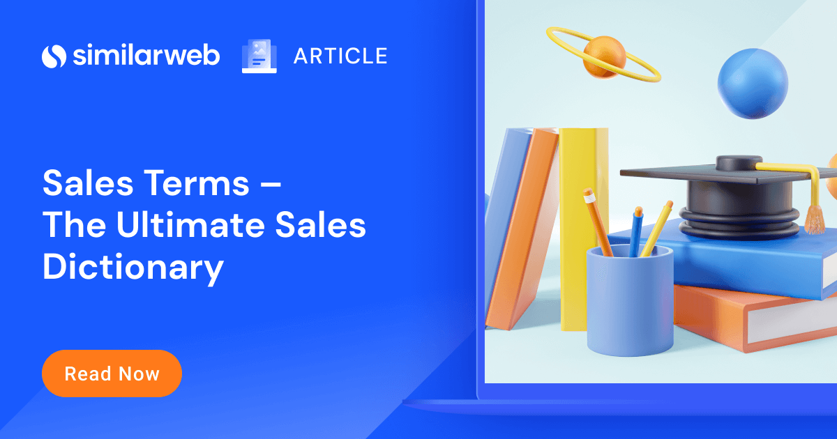 The A-Z of Sales Terms: Your Ultimate Sales Dictionary | Similarweb