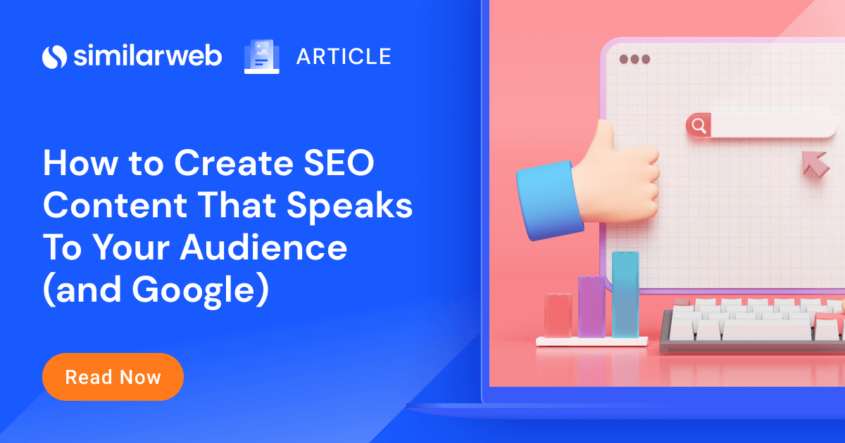 The Ultimate Guide to SEO Content | Similarweb