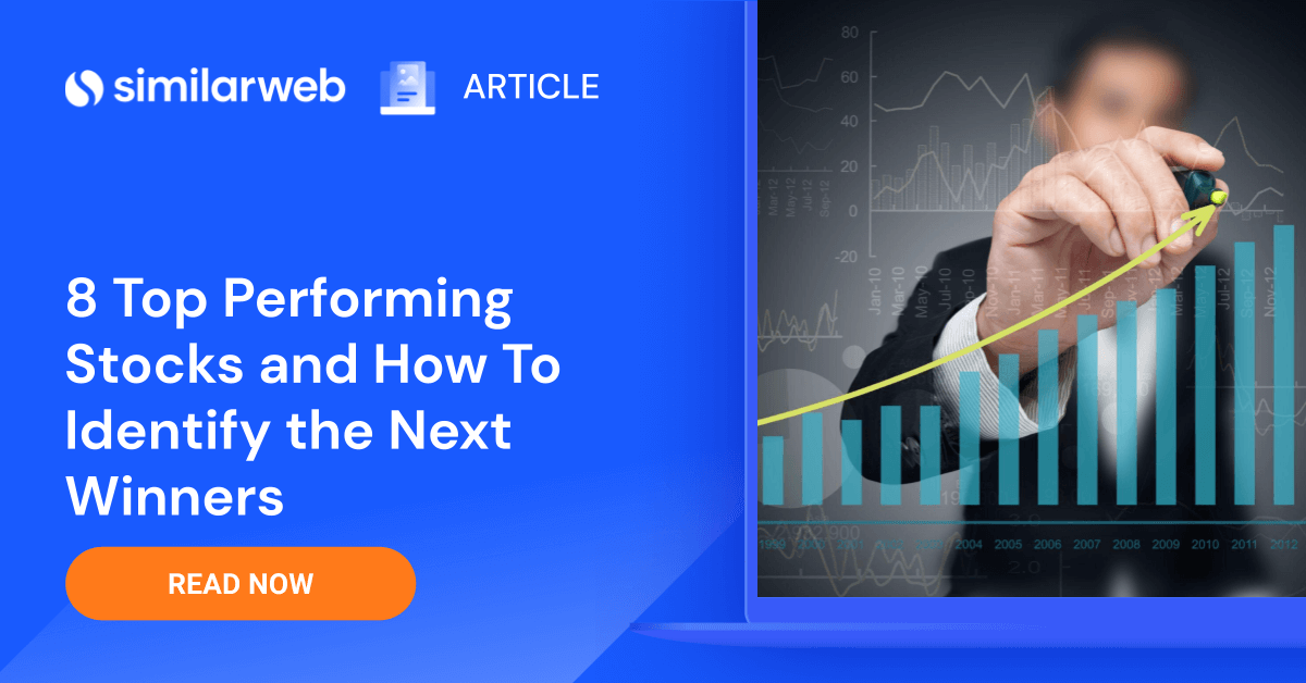 8 Top Performing Stocks in the Market To Date | Similarweb
