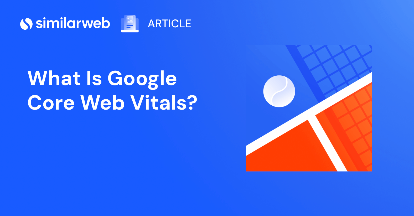 What Is Google Core Web Vitals? | Similarweb