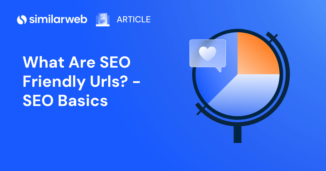 What are SEO friendly URLs? - SEO Basics | Similarweb