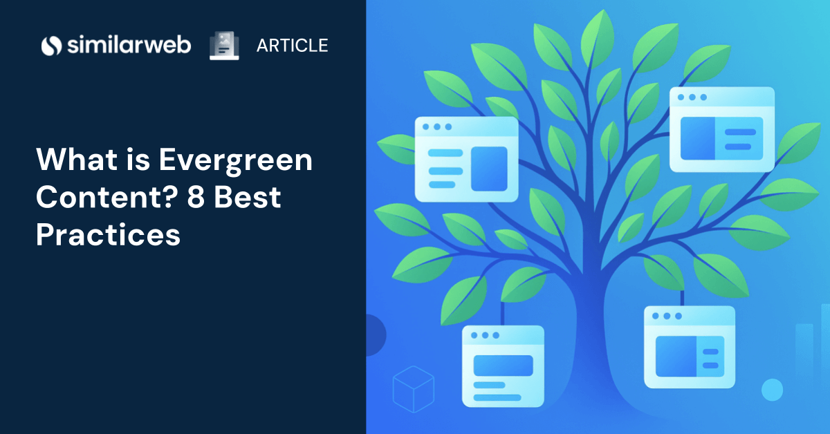 Evergreen Content: What Is It & Best Practices | Similarweb