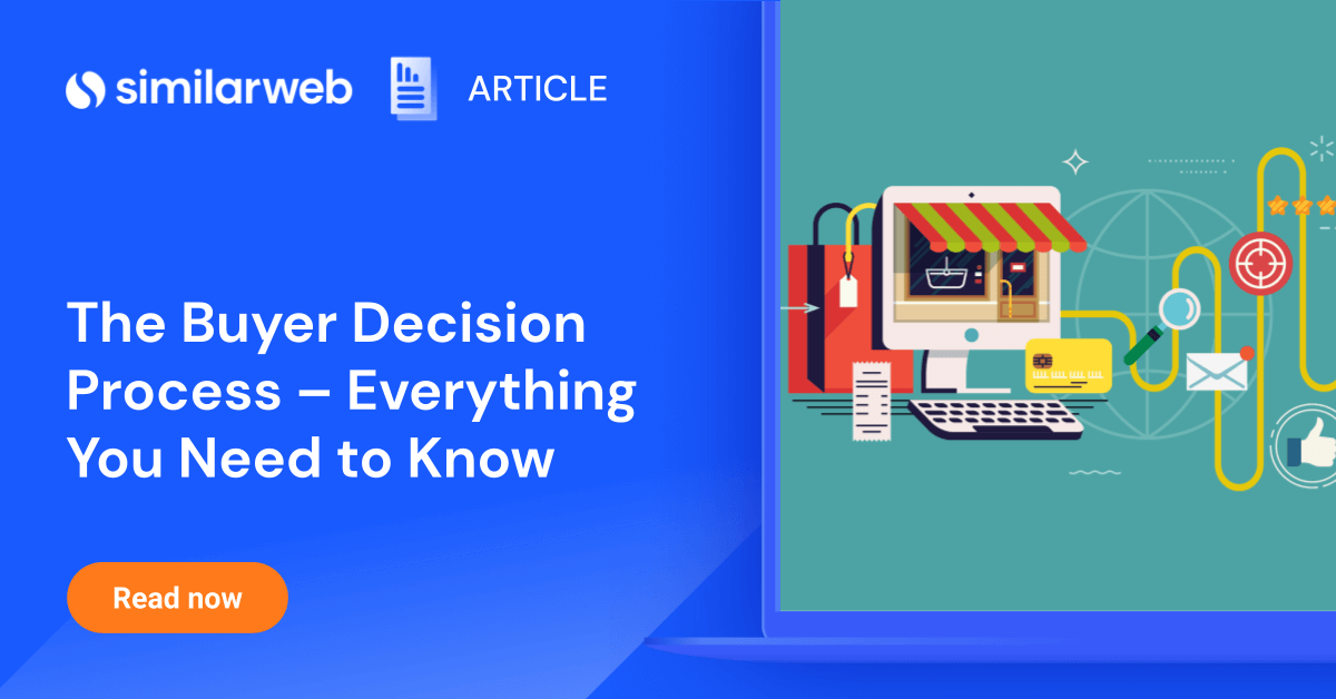 The Buyer Decision Process: What You Need to Know | Similarweb