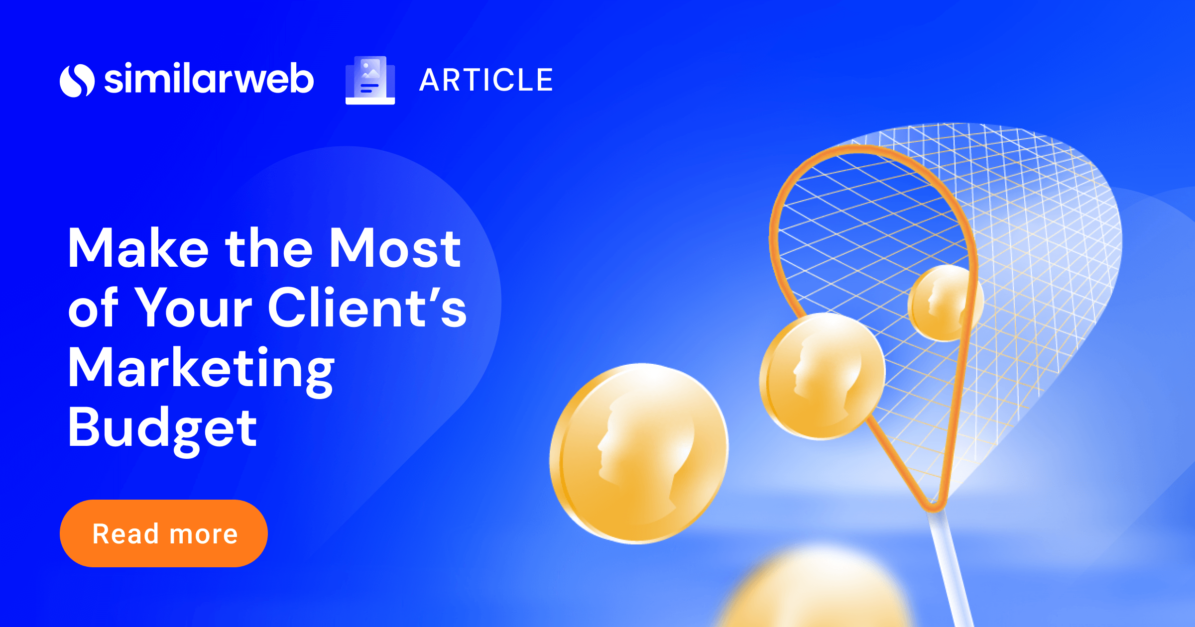Make the Most of Your Client’s Marketing Budget | Similarweb