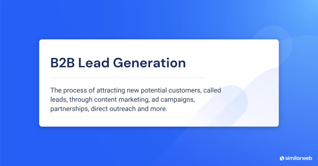 How to Generate B2B Leads: 11 Tactics That Work | Similarweb