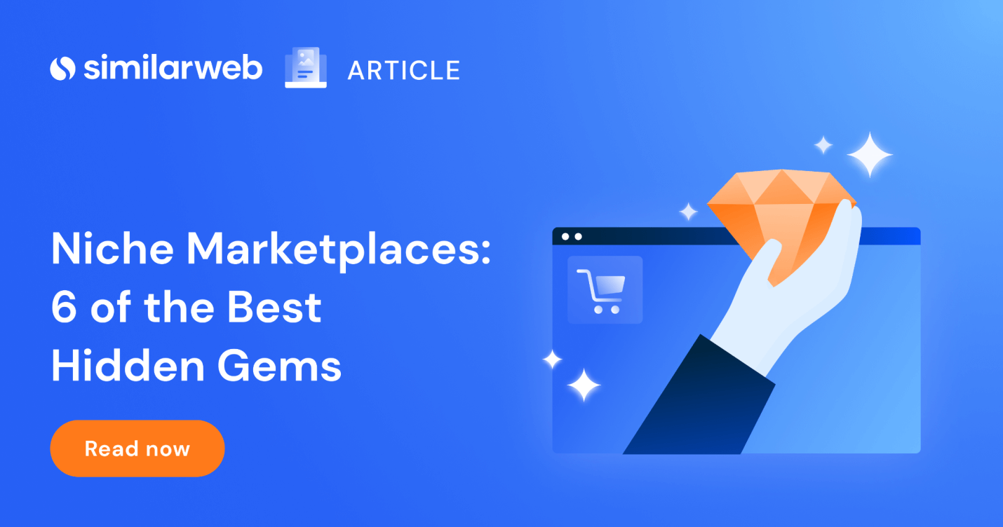 Niche Marketplaces: 6 of the Best Hidden Gems | Similarweb