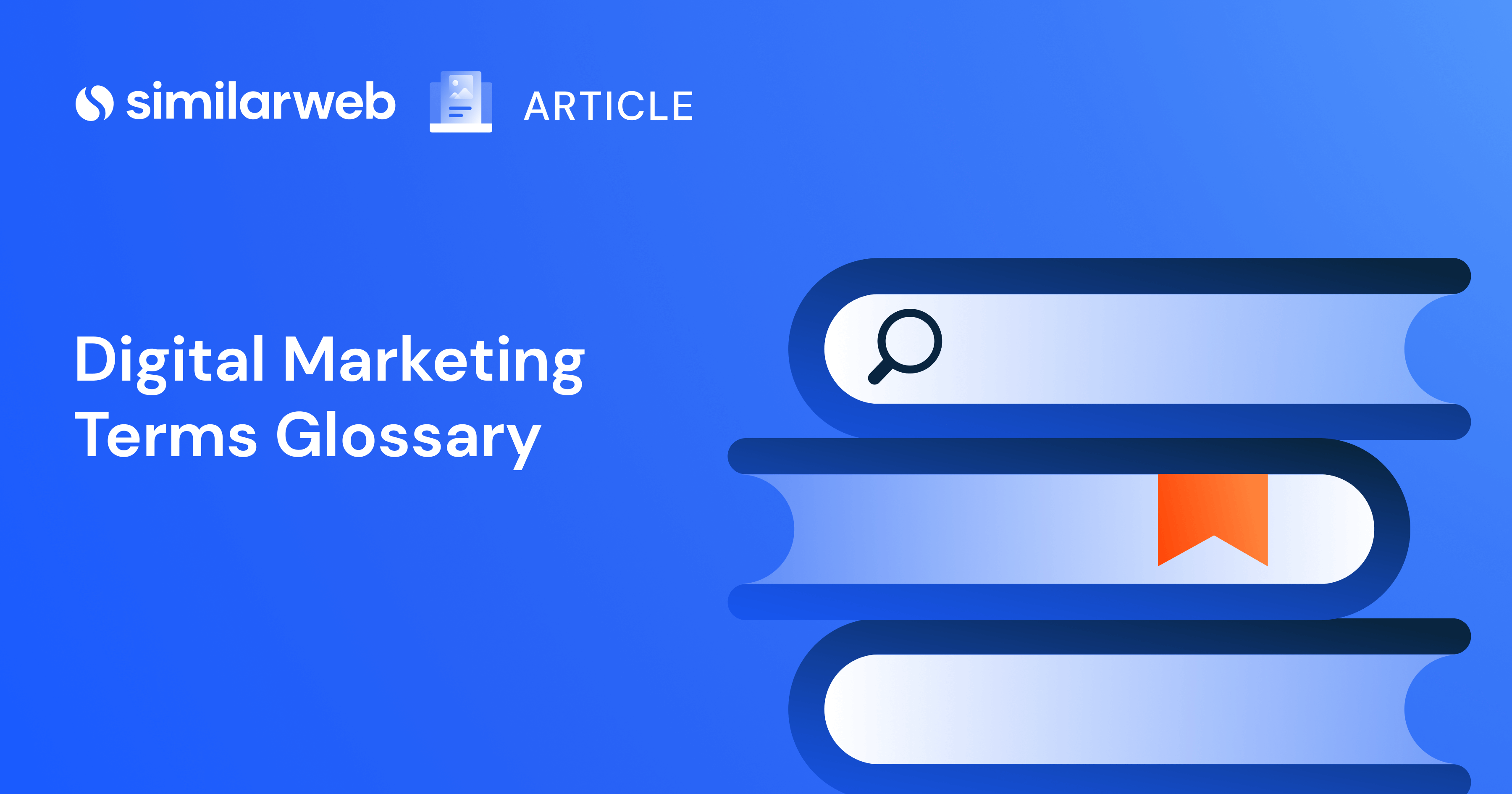 Digital Marketing Terms - The A-Z Glossary | Similarweb