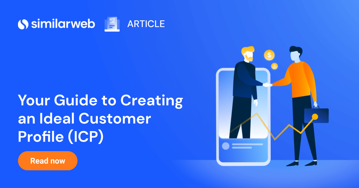Create Your Own Ideal Customer Profile (ICP) | Similarweb