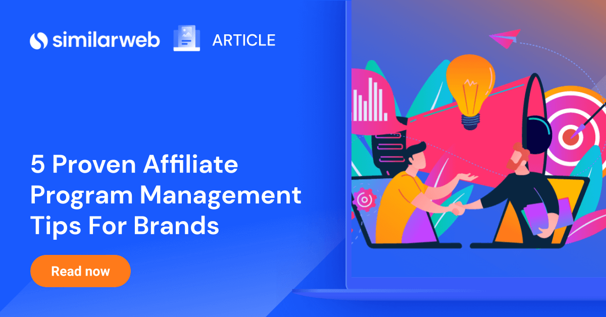 5 Proven Affiliate Program Management Tips | Similarweb