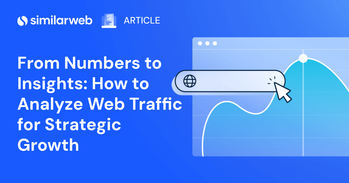 How to Check & Analyze Website Traffic | Similarweb