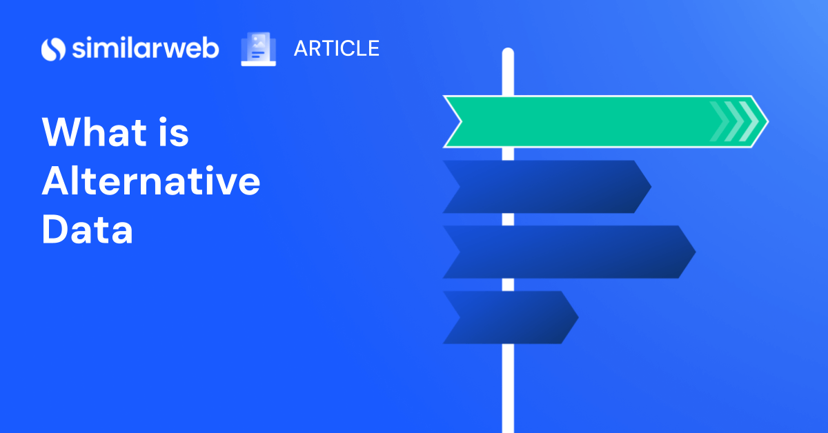 What is Alternative Data? A Guide For Investors | Similarweb