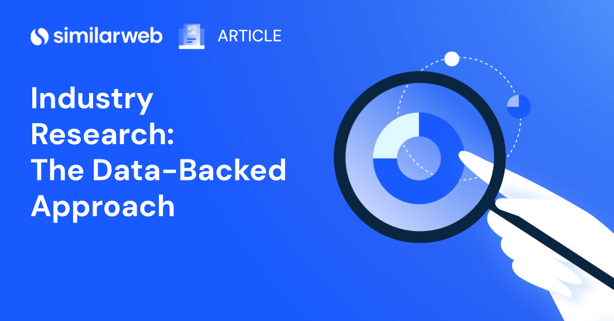 Industry Research Step by Step | Similarweb