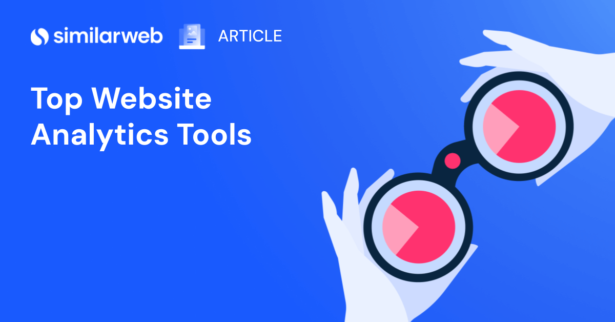 Top 10 Website Analytics Tools | Similarweb