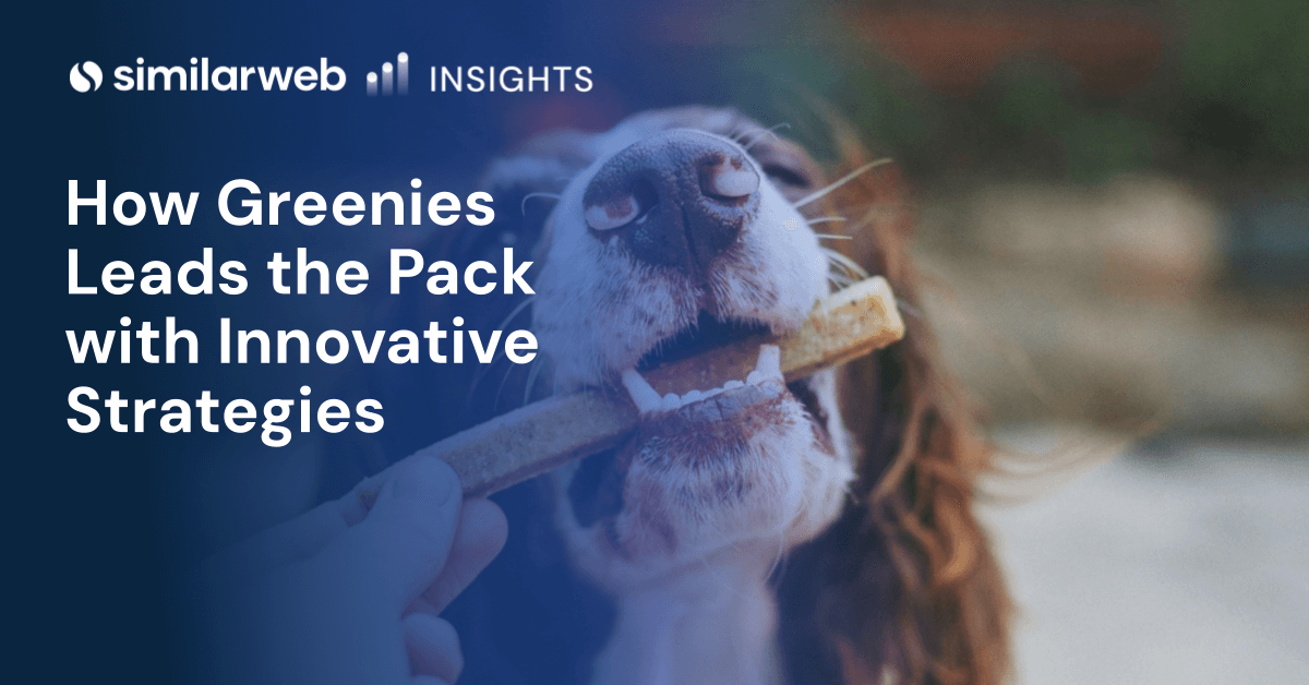Greenies Leading PR Strategy | Similarweb