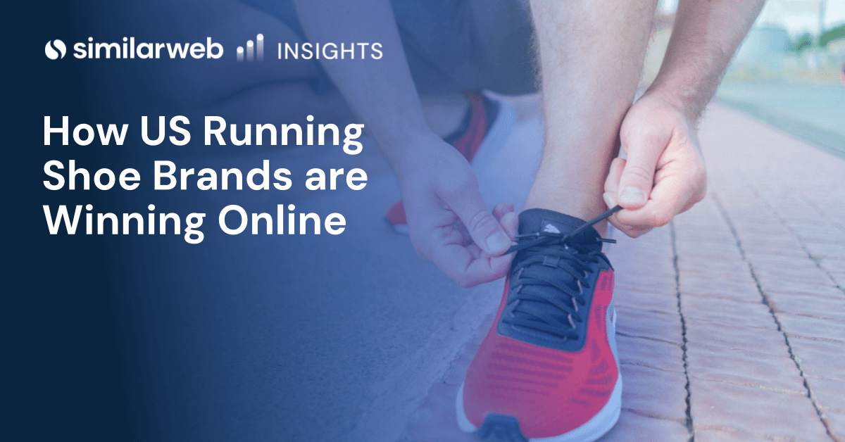 Insights from the US Running Shoes Market | Similarweb