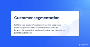 Customer Segmentation: Types, Examples & Methods | Similarweb