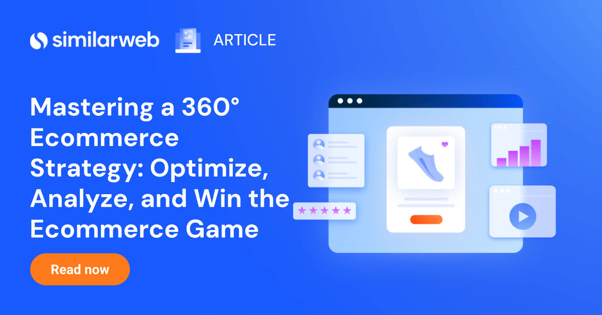 Mastering a 360° Ecommerce Strategy: Analyze, Optimize, and Win ...