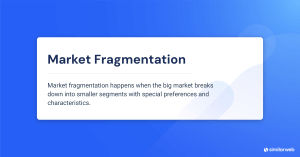 What is Market Fragmentation? | Similarweb
