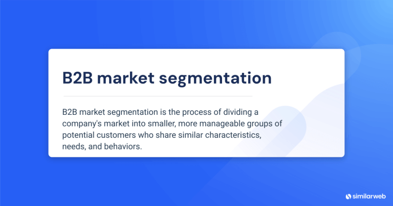 B2B Market Segmentation: Examples & Methods | Similarweb