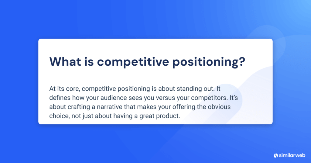 How to Build a Competitive Positioning Strategy | Similarweb