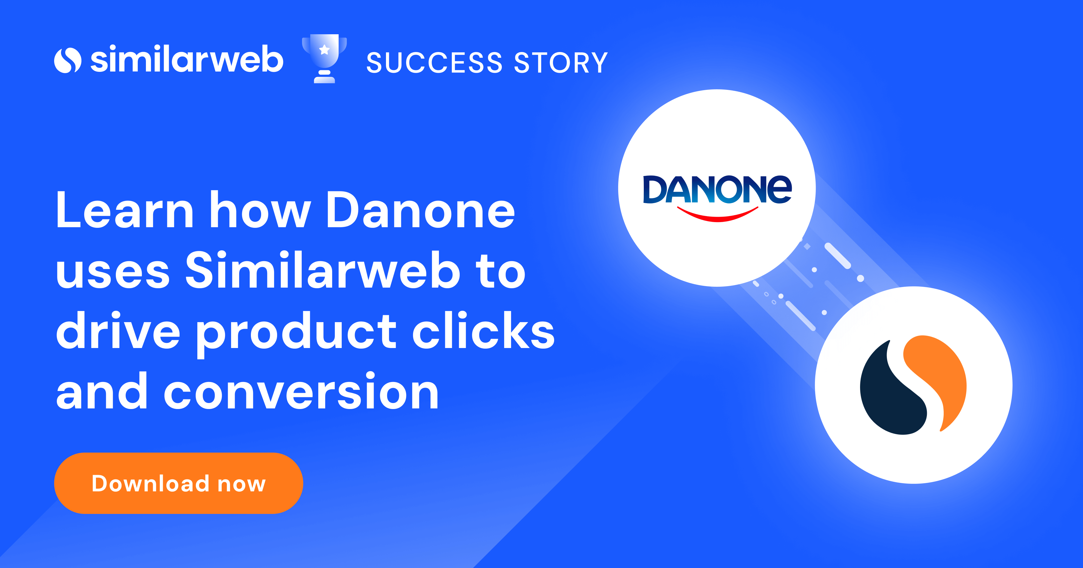 Danone Success Story — Boosting Conversion & Sales | Similarweb